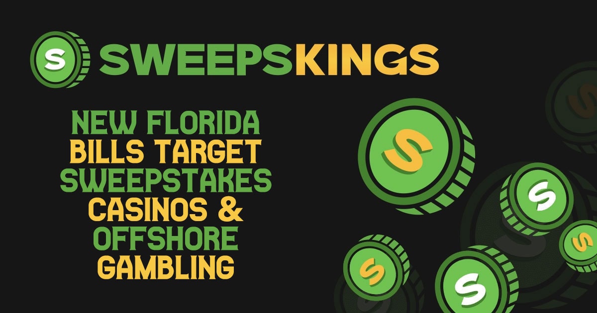 New Florida Bills Target Sweepstakes Casinos & Offshore Gambling