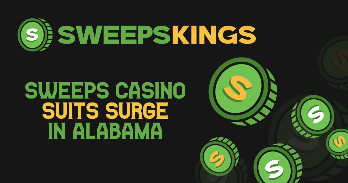 Sweeps Casino Suits Surge in Alabama with 13 Active Cases
